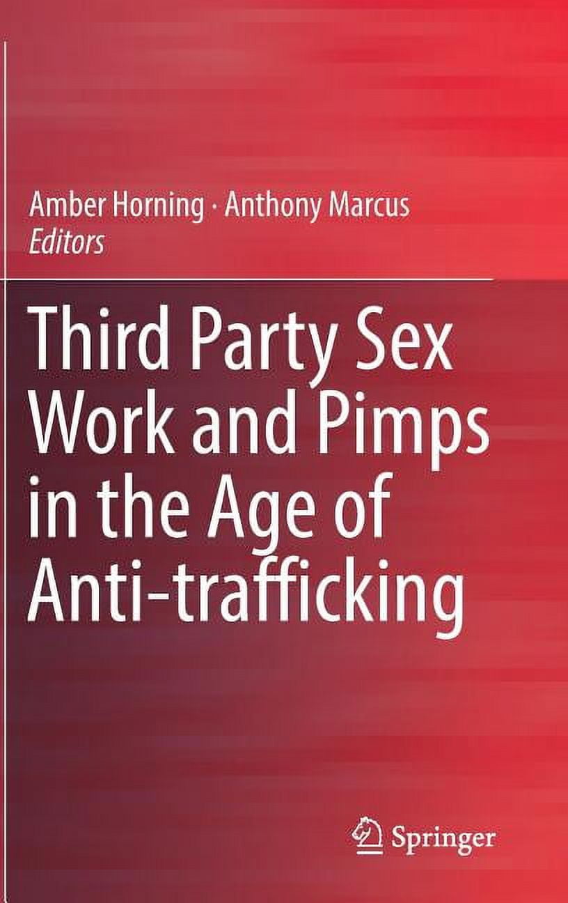 Third Party Sex Work and Pimps in the Age of Anti-trafficking - Walmart.com