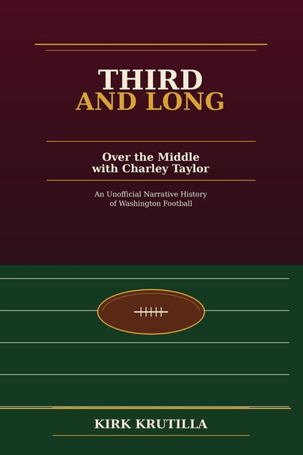 Third and Long: Over the Middle with Charley Taylor, (Paperback ...