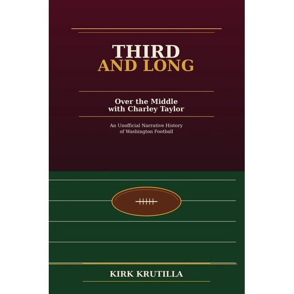 Third and Long: Over the Middle with Charley Taylor, (Paperback ...
