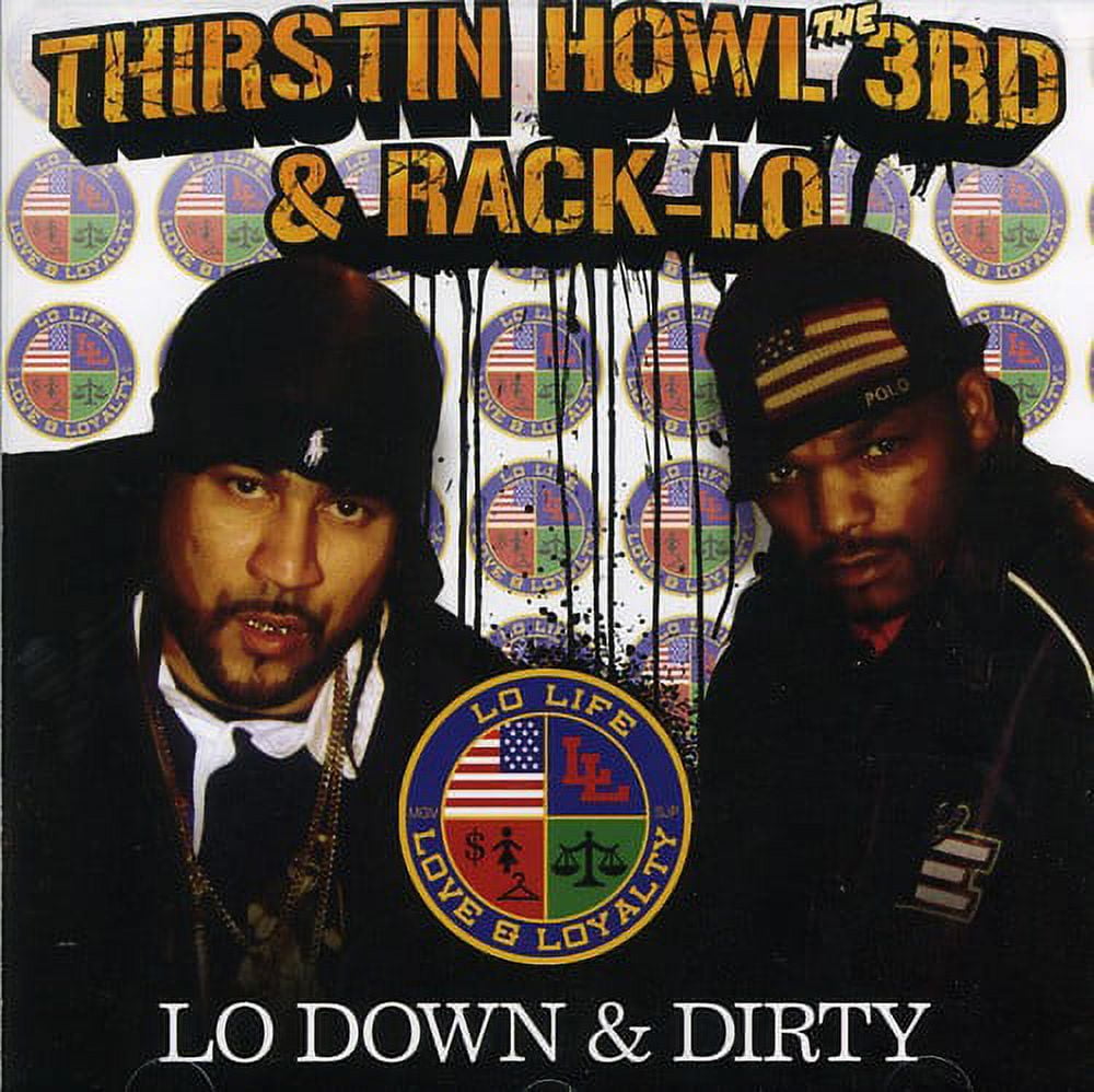 Thirstin Howl III - Lo Down and Dirty - Rap / Hip-Hop - CD - Walmart.com