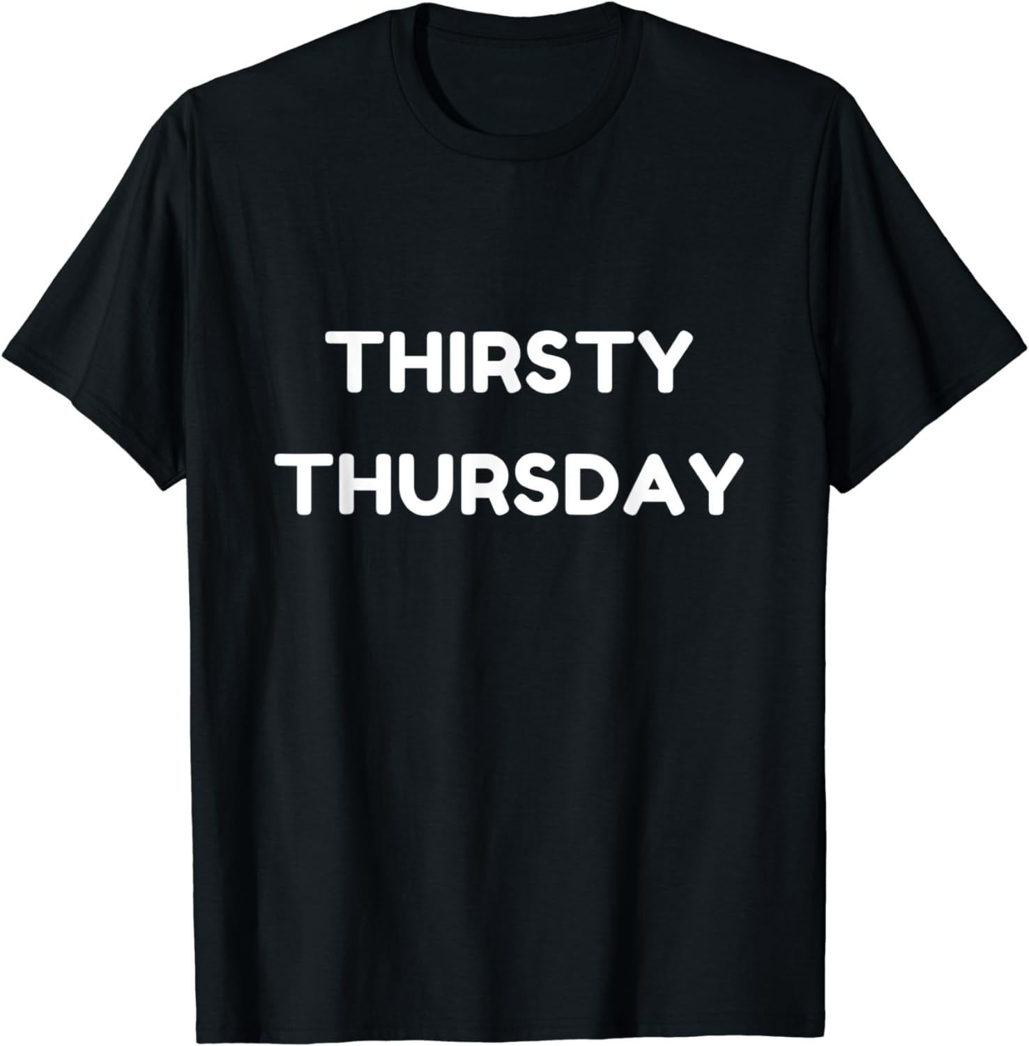 Thirsty Thursday, Days Of The Week Series T-Shirt - Walmart.com