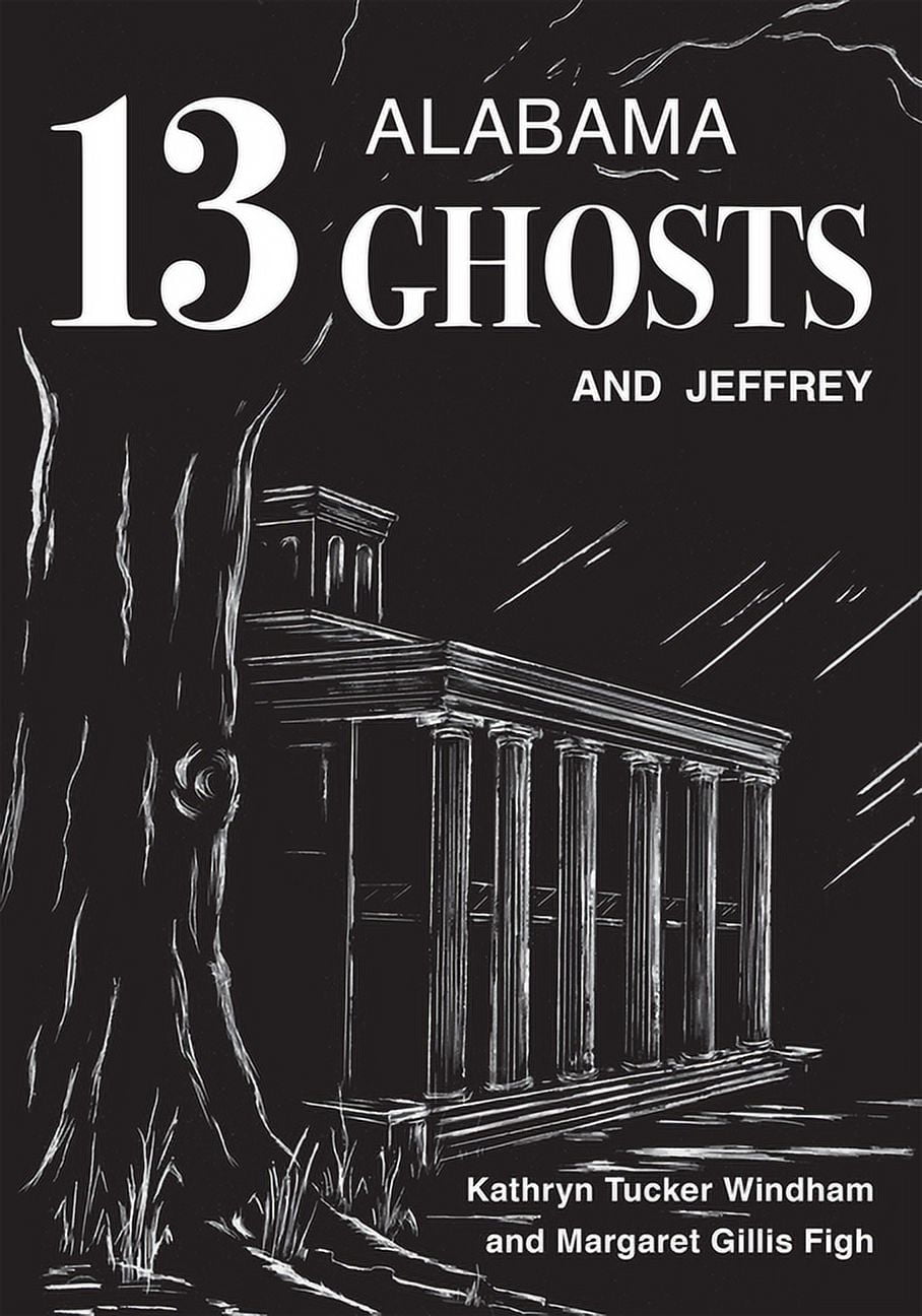 Thirteen Alabama Ghosts and Jeffrey: Commemorative Edition (Facsimile ...