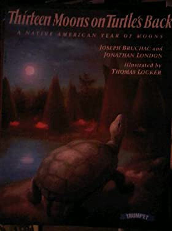 Thirteen moons on turtle's back: A Native American year of moons ...