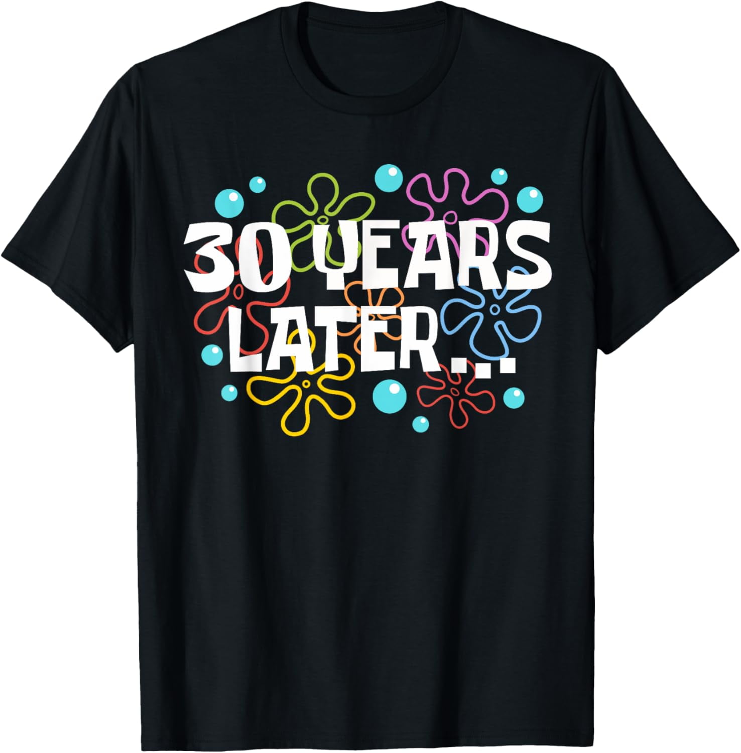 Thirty Years Later 30 Year Old 30th Birthday Party Funny T-Shirt - Walmart.com