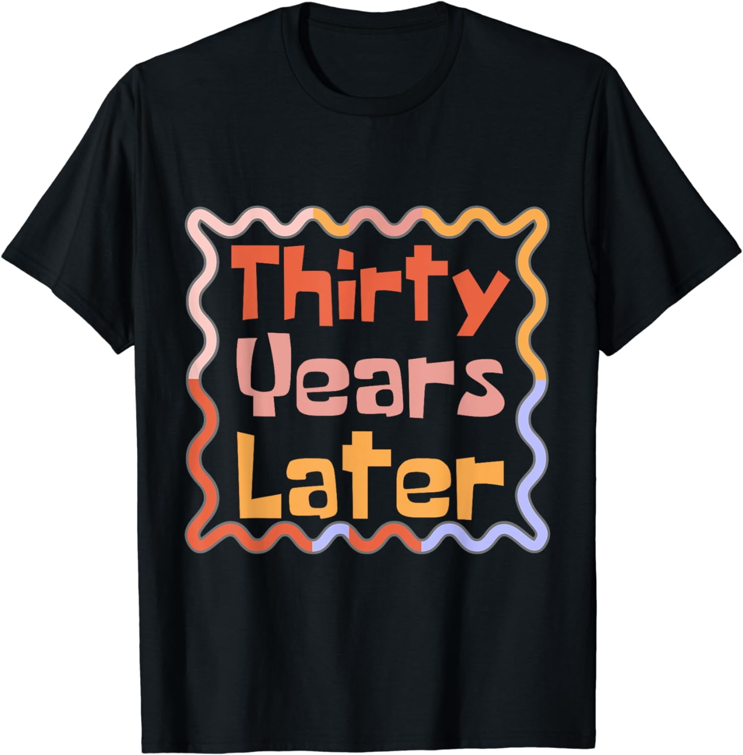 Thirty Years Later Birthday Party Funny 30 Year Old T-Shirt - Walmart.com
