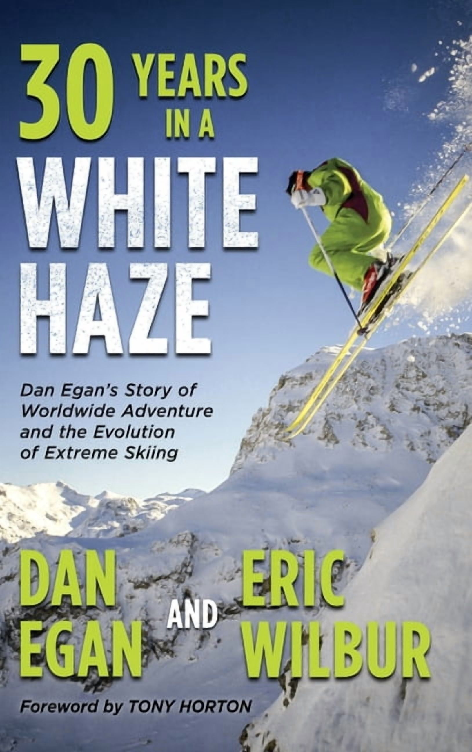 Thirty Years in a White Haze: Dan Egan's Story of Worldwide Adventure ...