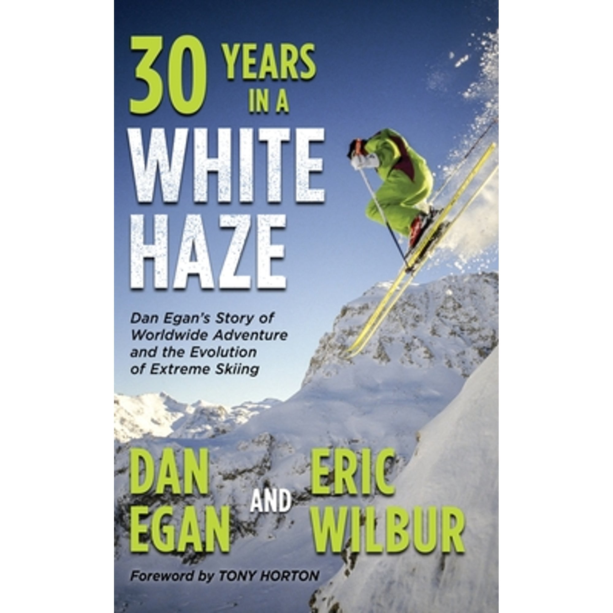 Pre-Owned Thirty Years in a White Haze: Dan Egan's Story of Worldwide Adventure and the ...