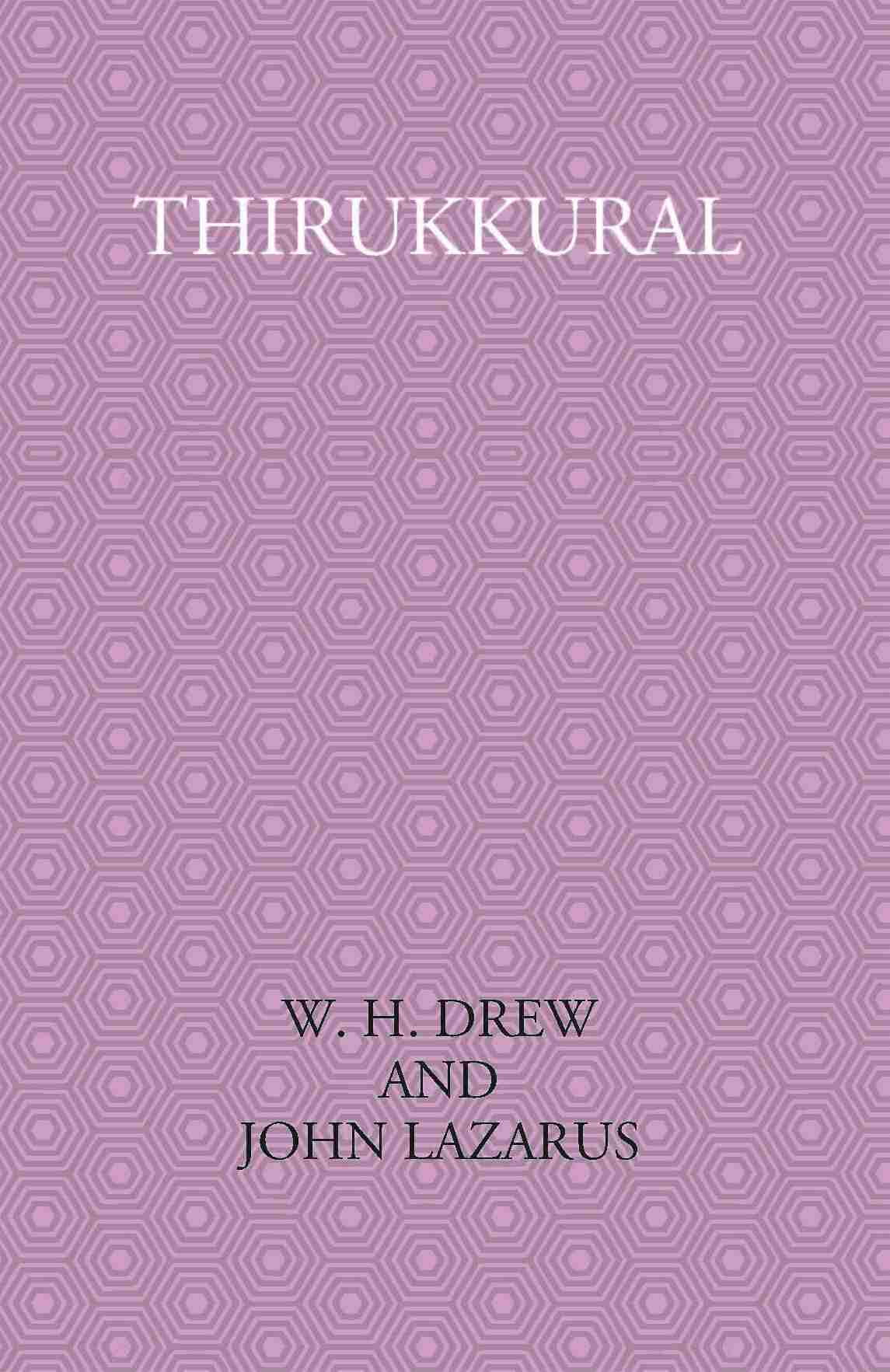 Thirukkural: Original Tamil with English Translation - W. H. Drew, John ...