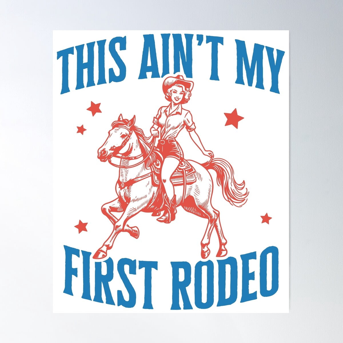 This Ain'T My First Rodeo Poster Wall Art, Modern Wall Decor For Living ...