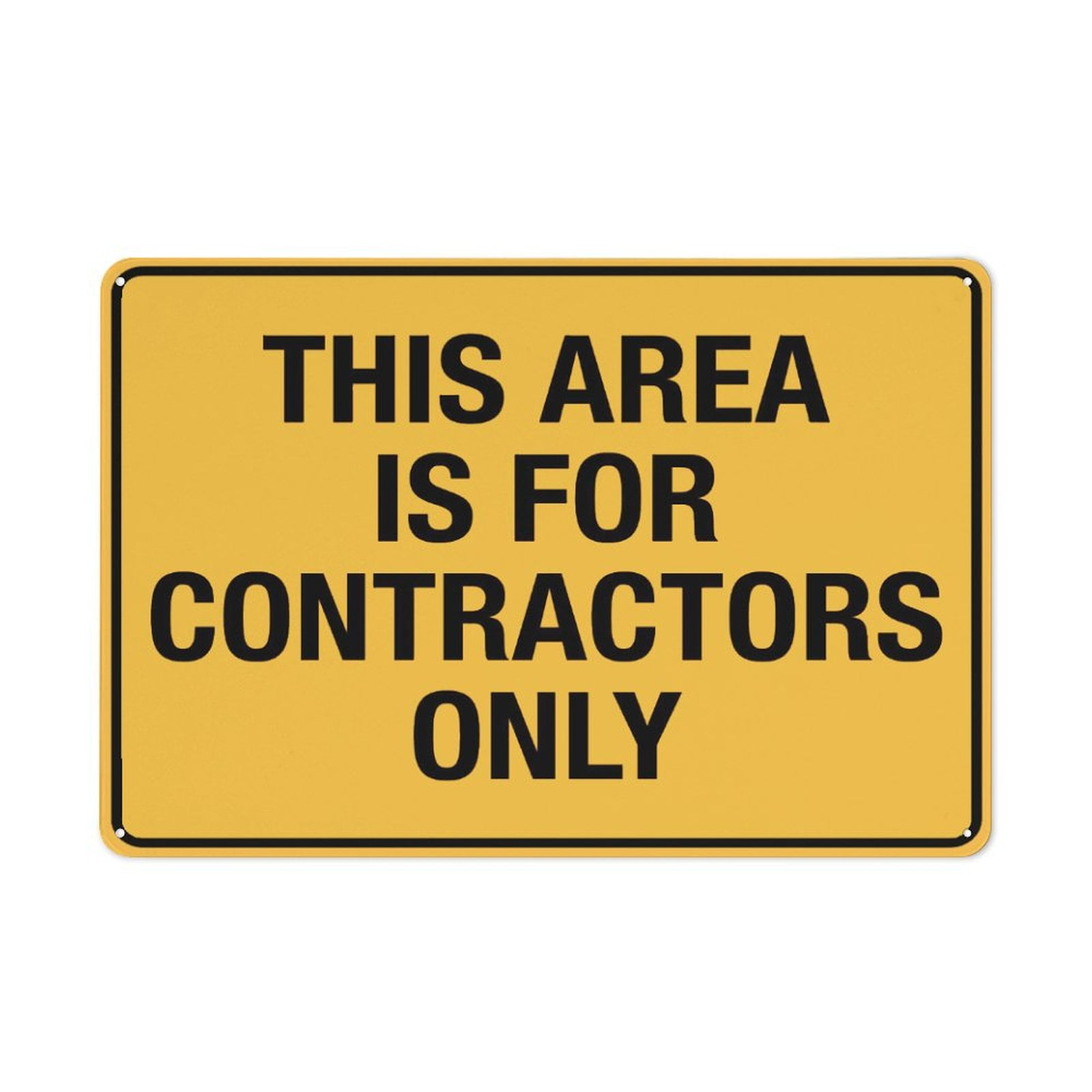 This Area Is For Contractors Only Sign Signs Outdoor, Uv Printed ...