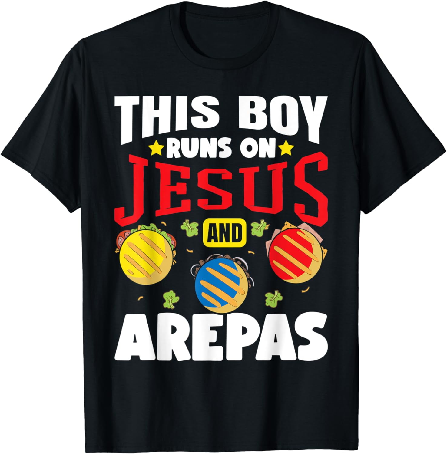 This Boy Runs On Jesus And Arepas T-Shirt - Walmart.com