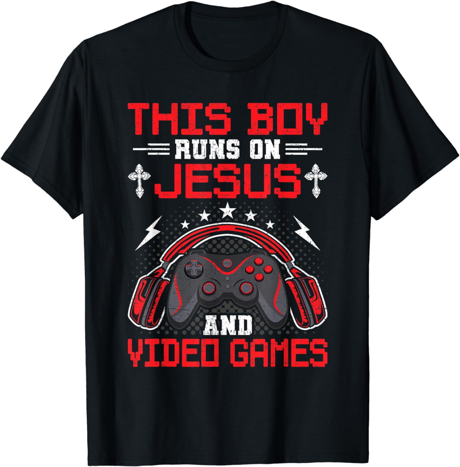 This Boy Runs On Jesus And Video Games Video Gamer Gaming T-Shirt ...
