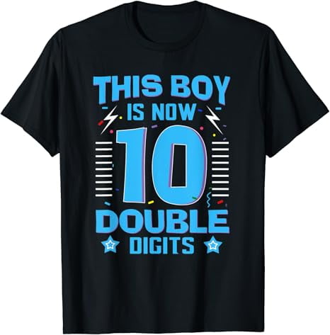This Boy is Now Double Digits, Birthday Boy 10 year old T-Shirt ...