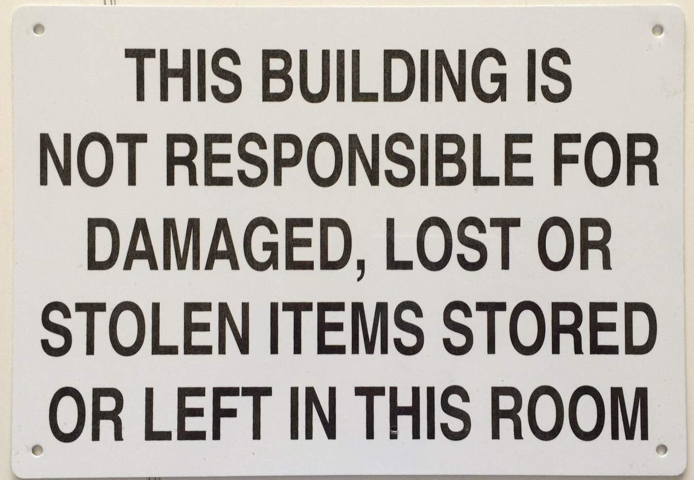 This Building is NOT RESPONSABILE for Damaged, Lost OR Stolen Items ...