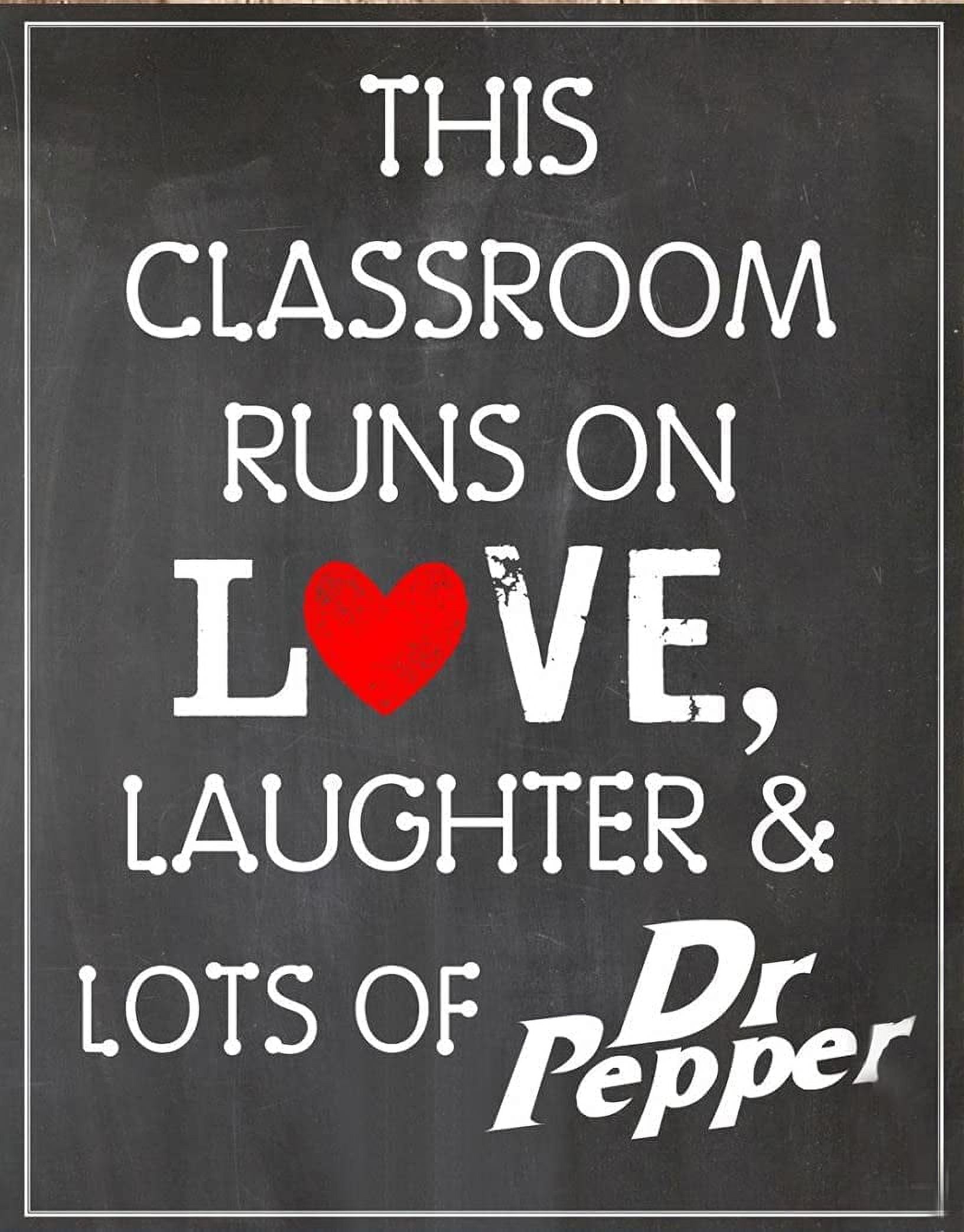 This Classroom Runs on Love Laughter & Lots of Dr. Pepper Metal Tin ...