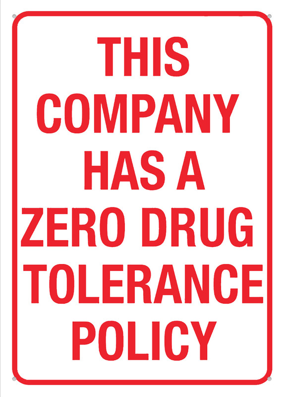 This Company Has A Zero Drug Tolerance Policy Sign 12X8 Inches Metal ...