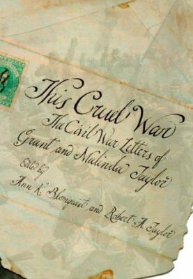 Pre-Owned This Cruel War: The Civil War Letters of Grant and Malinda ...