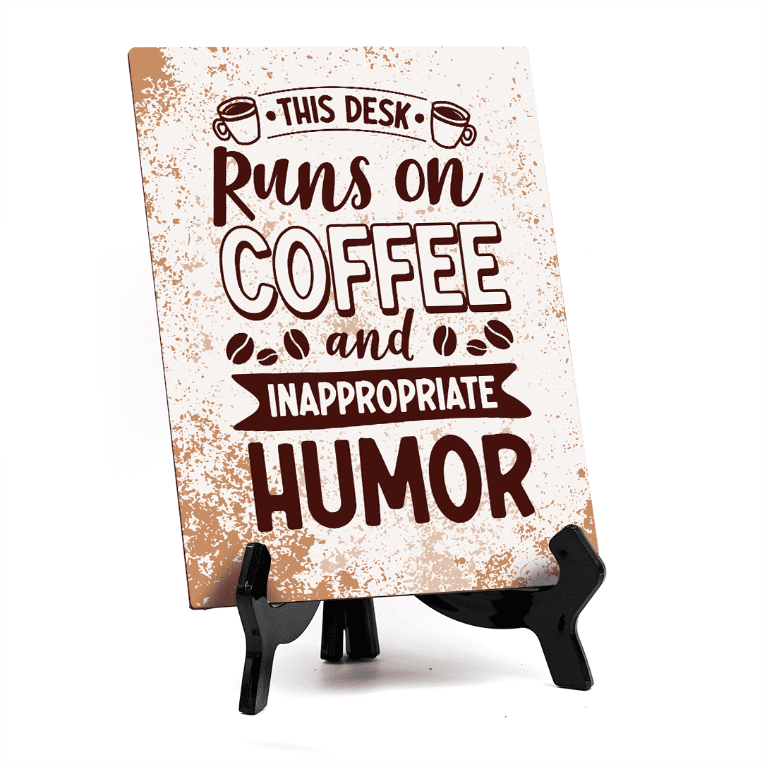 This Desk Runs on Coffee and Inappropriate Humor Table Sign with ...