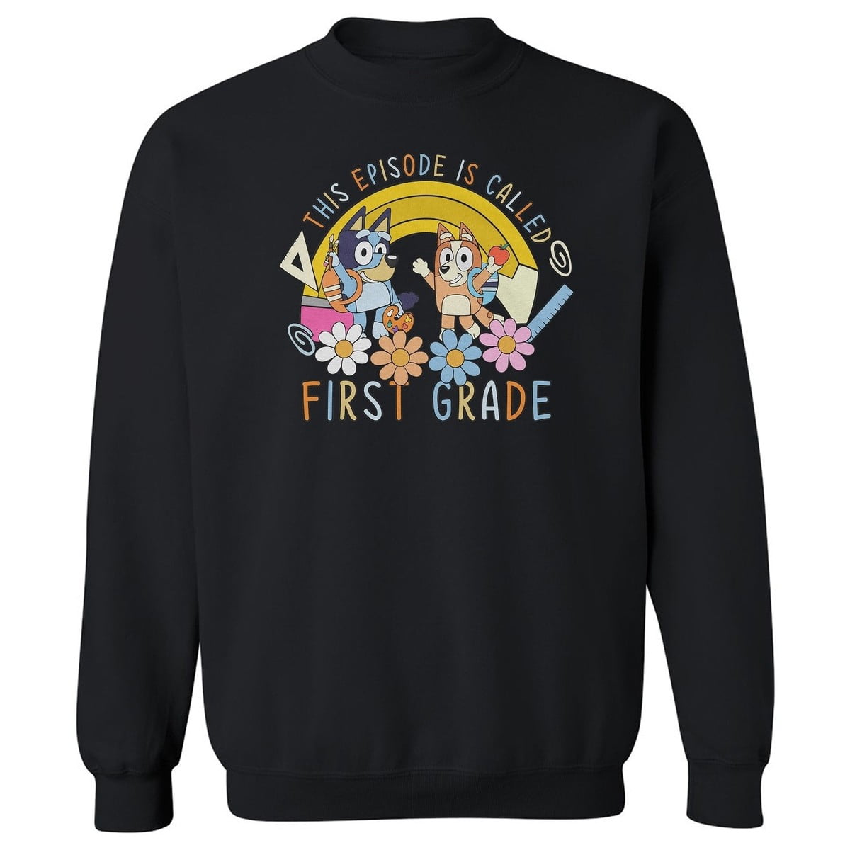 This Episode Is Called First Grade Back To School Unisex Sweatshirt ...