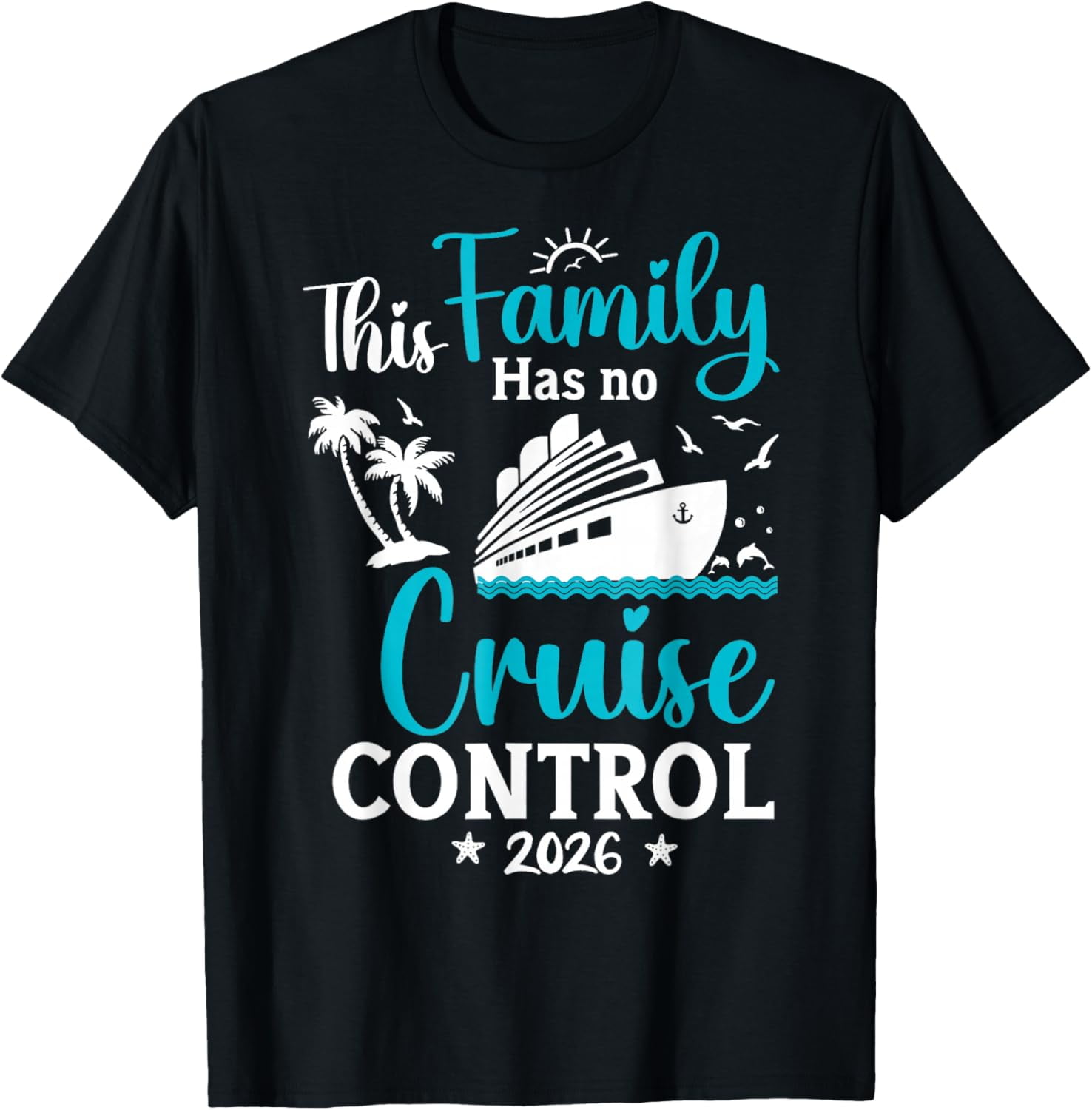 This Family Cruise Has No Control 2026 Trip Matching Travel T-Shirt ...