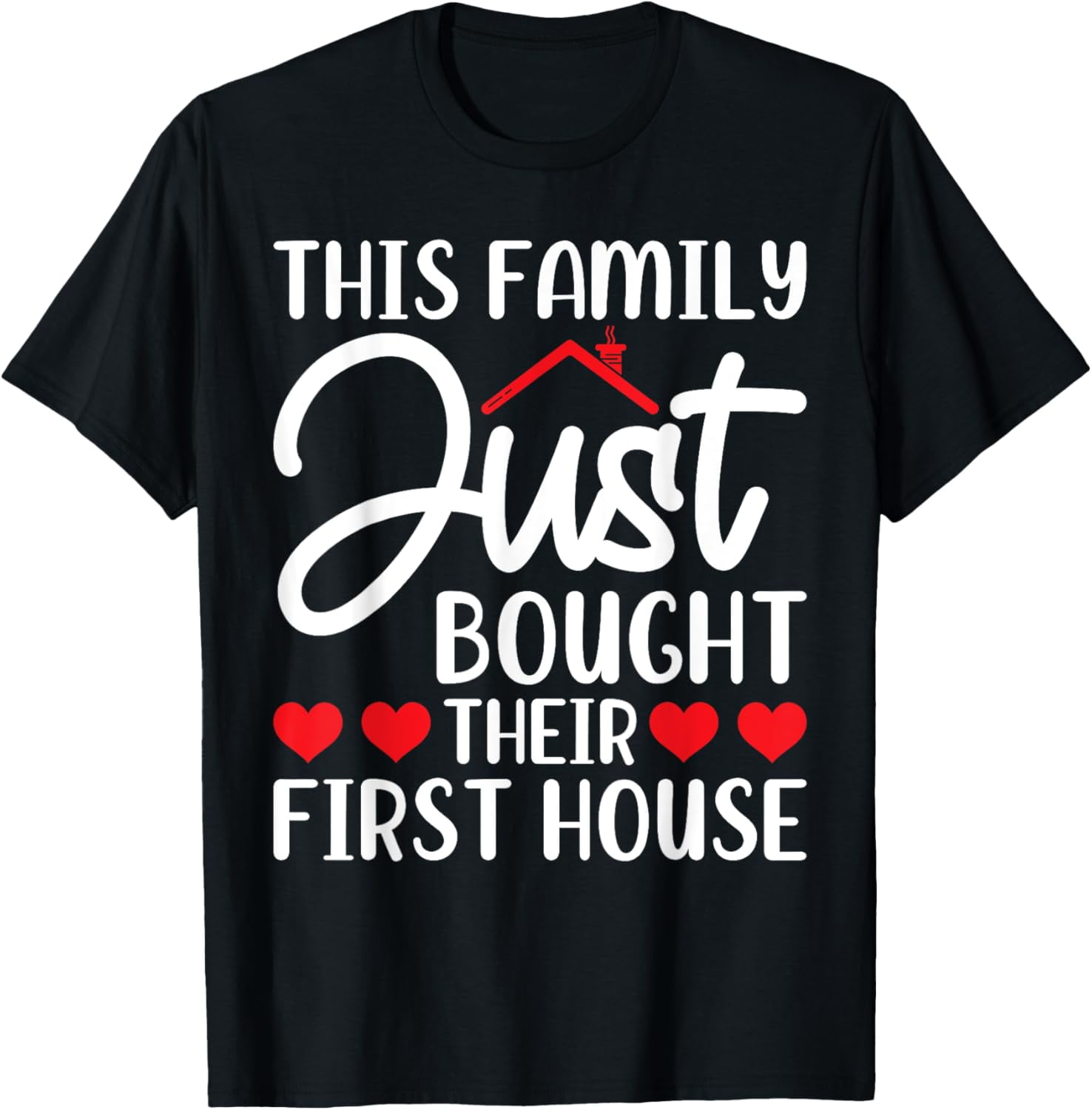 This Family Just Bought Their First House - New Homeowner T-Shirt ...