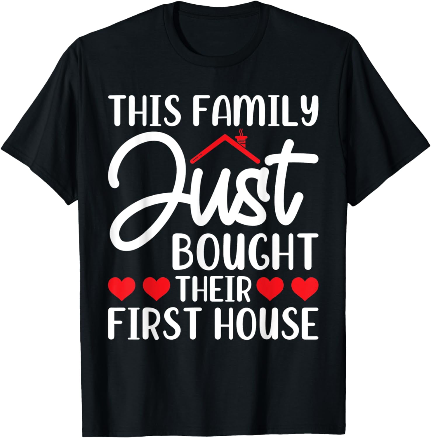 This Family Just Bought Their First House - New Homeowner T-Shirt ...