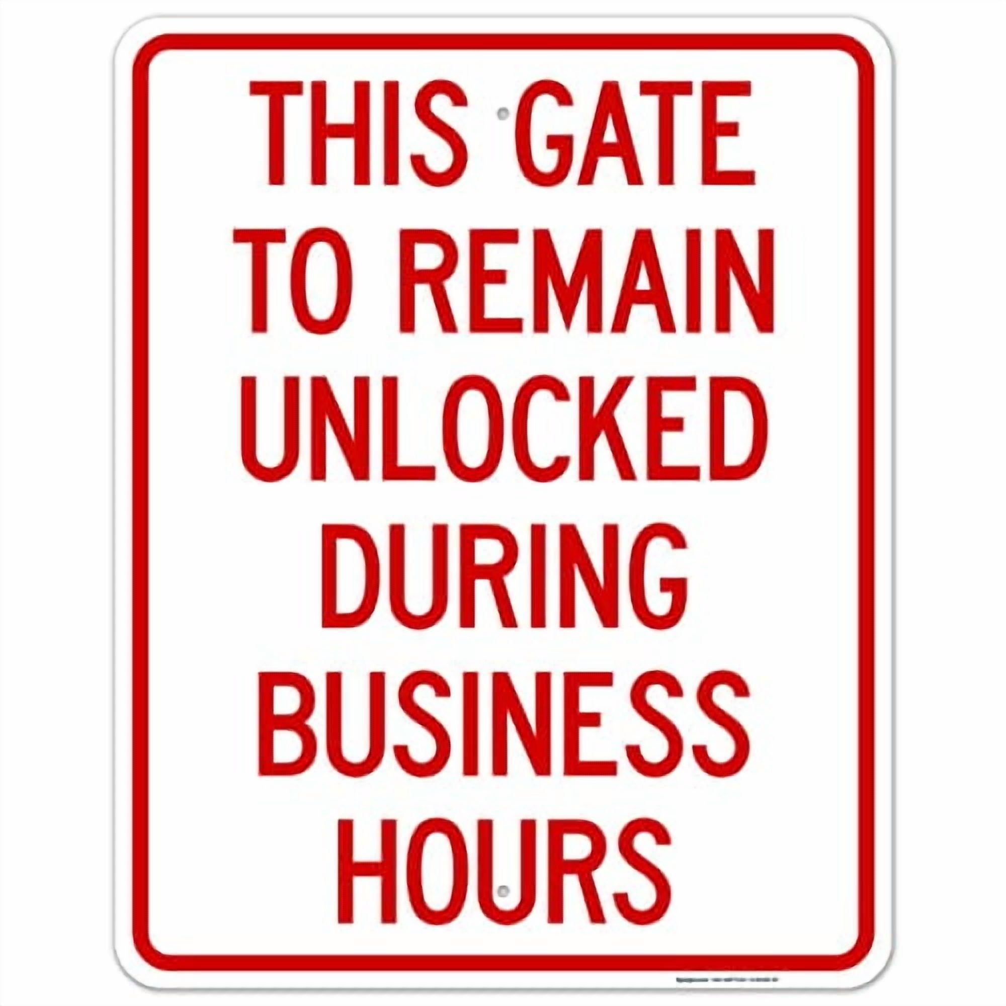 This Gate to Remain Unlocked During Business Hours Sign, 24x30 Inches ...