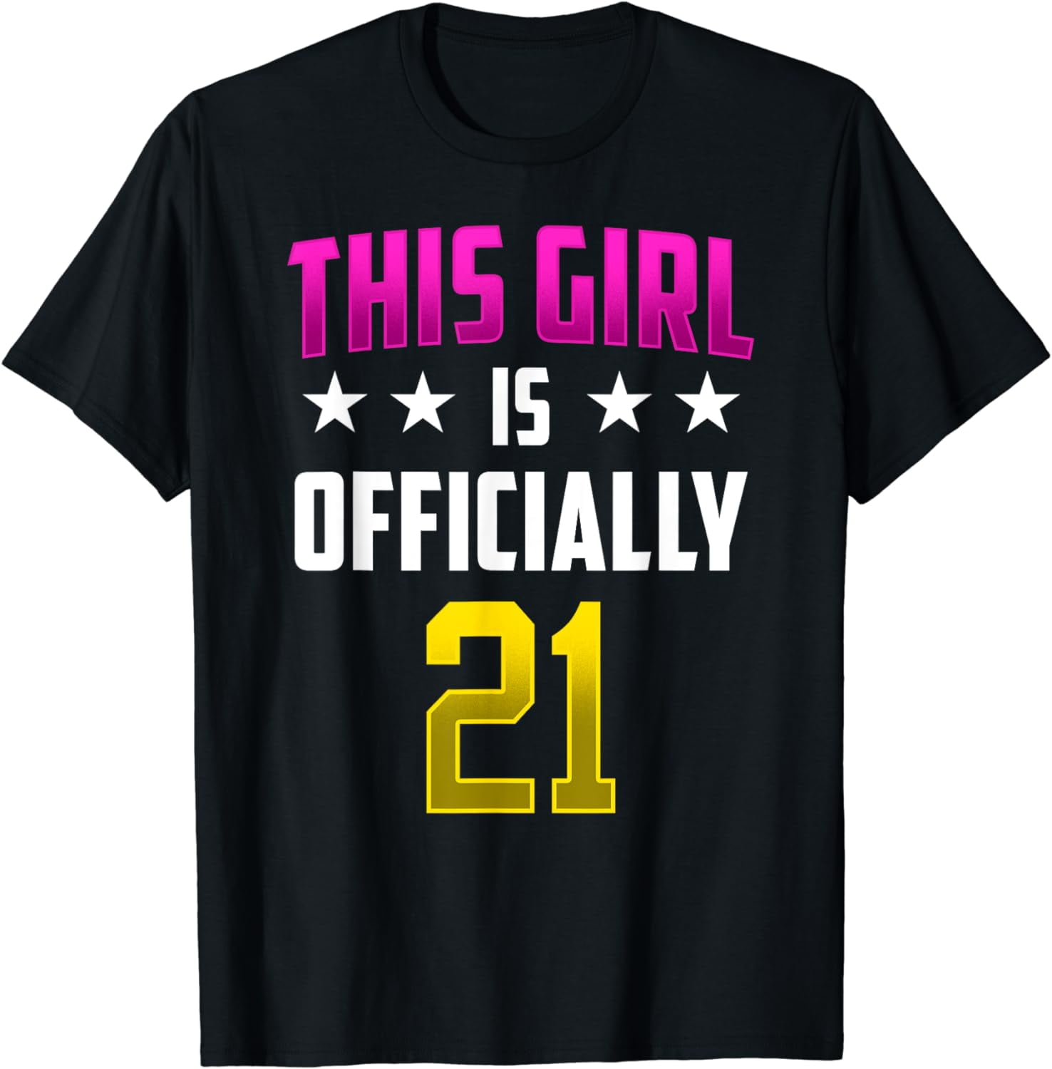 This Girl Is Officially 21 21St Birthday Celebrate Party T-Shirt - Walmart.com