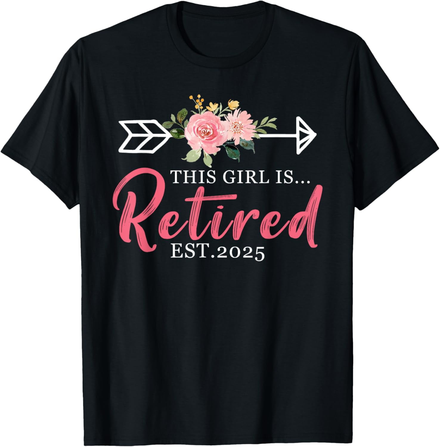 This Girl Is Retired Est. 2025 Retirement Mom Women T-Shirt - Walmart.com