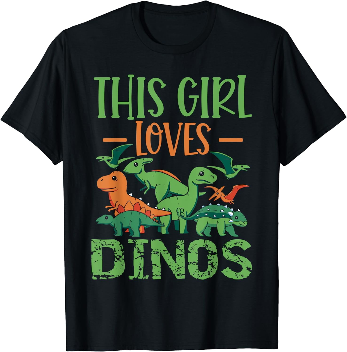 This Girl Loves Dinos Dinosaurs Quote Types of Dinosaurs T-Shirt ...