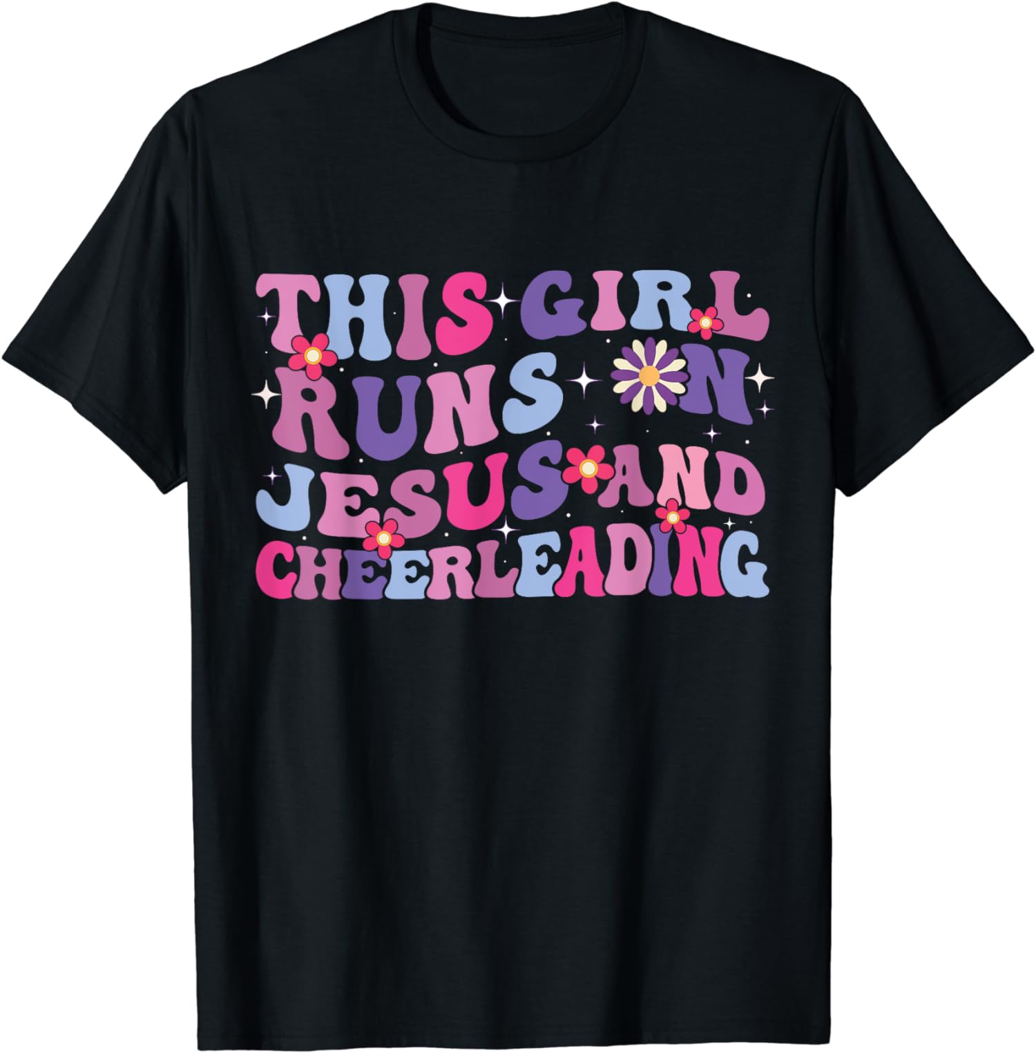 This Girl Run On Jesus And Cheerleading Groovy Cheerleader T-Shirt ...