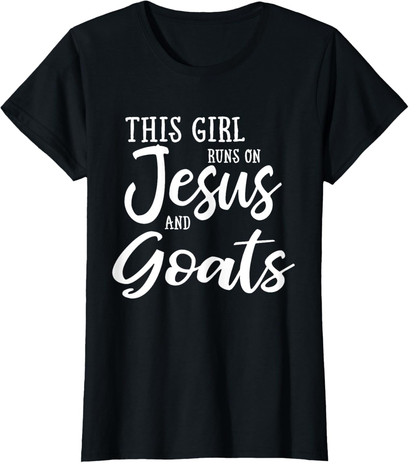 This Girl Runs On Jesus And Goats Shirt Christian Gift - Walmart.com