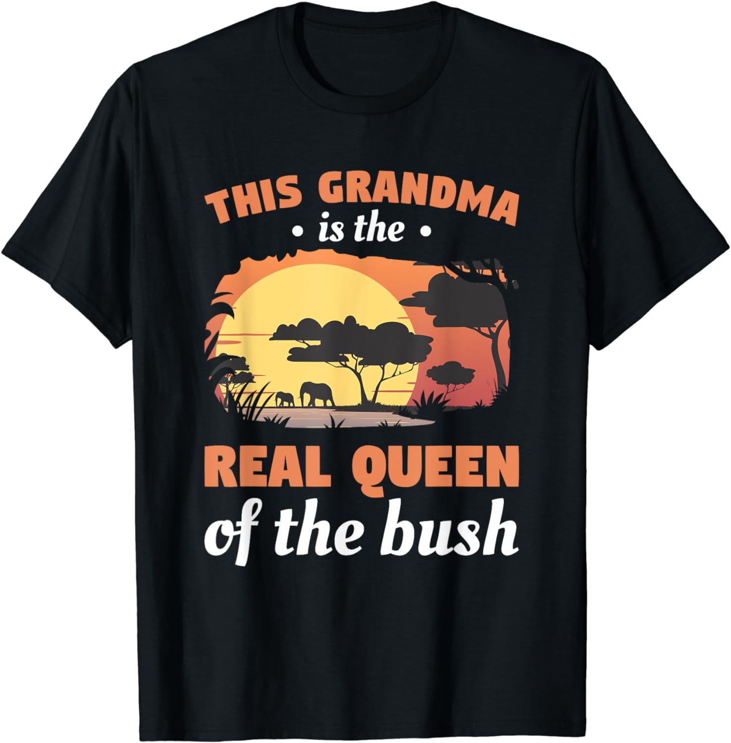 This Grandma Is The Real Queen Of The Bush Safari Vacation T-Shirt ...