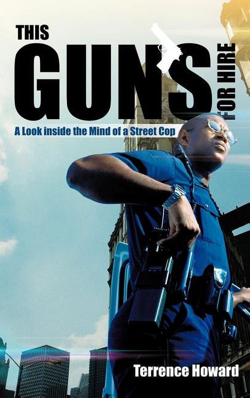 This Gun's for Hire : A Look Inside the Mind of a Street Cop - Walmart.com