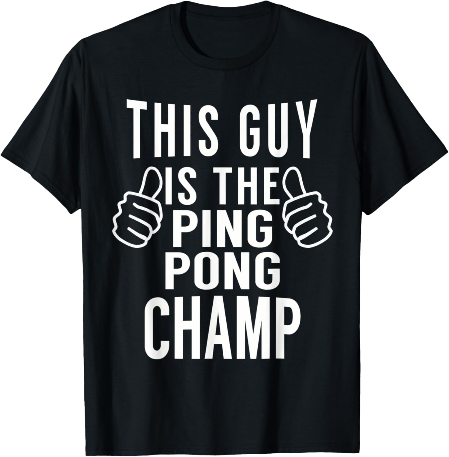 This Guy Is The Ping Pong Champ - Table Tennis Tee - Walmart.com