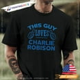 This Guy Loves Charlie Robison Charlie Robinson Singer Merch - Walmart.com