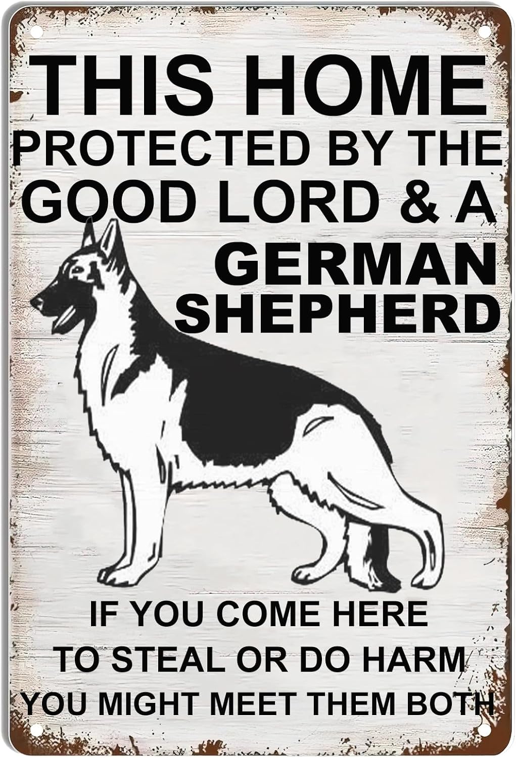 This Home Protected By The Good Lord & A German Shepherd Vintage Metal ...