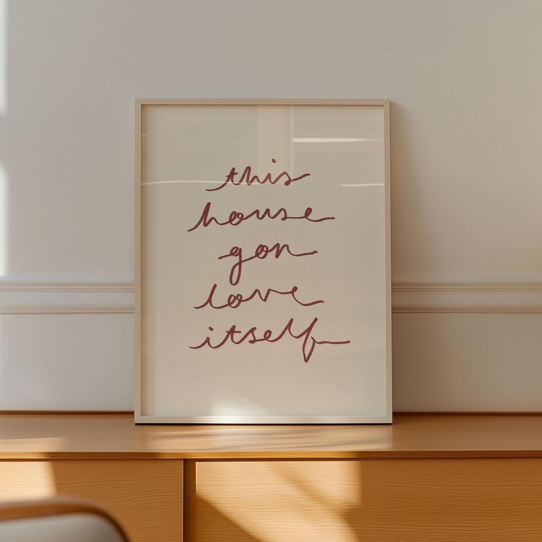 This House Gon' Love Itself Lyrics Wall Print Olivia Dean The Art Of ...