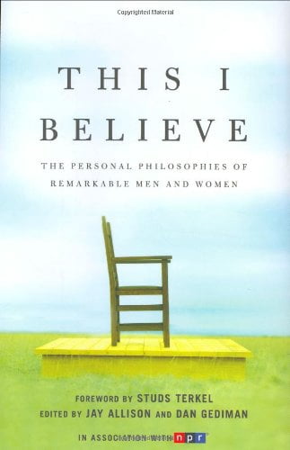 Pre-Owned This I Believe: The Personal Philosophies of Remarkable Men ...
