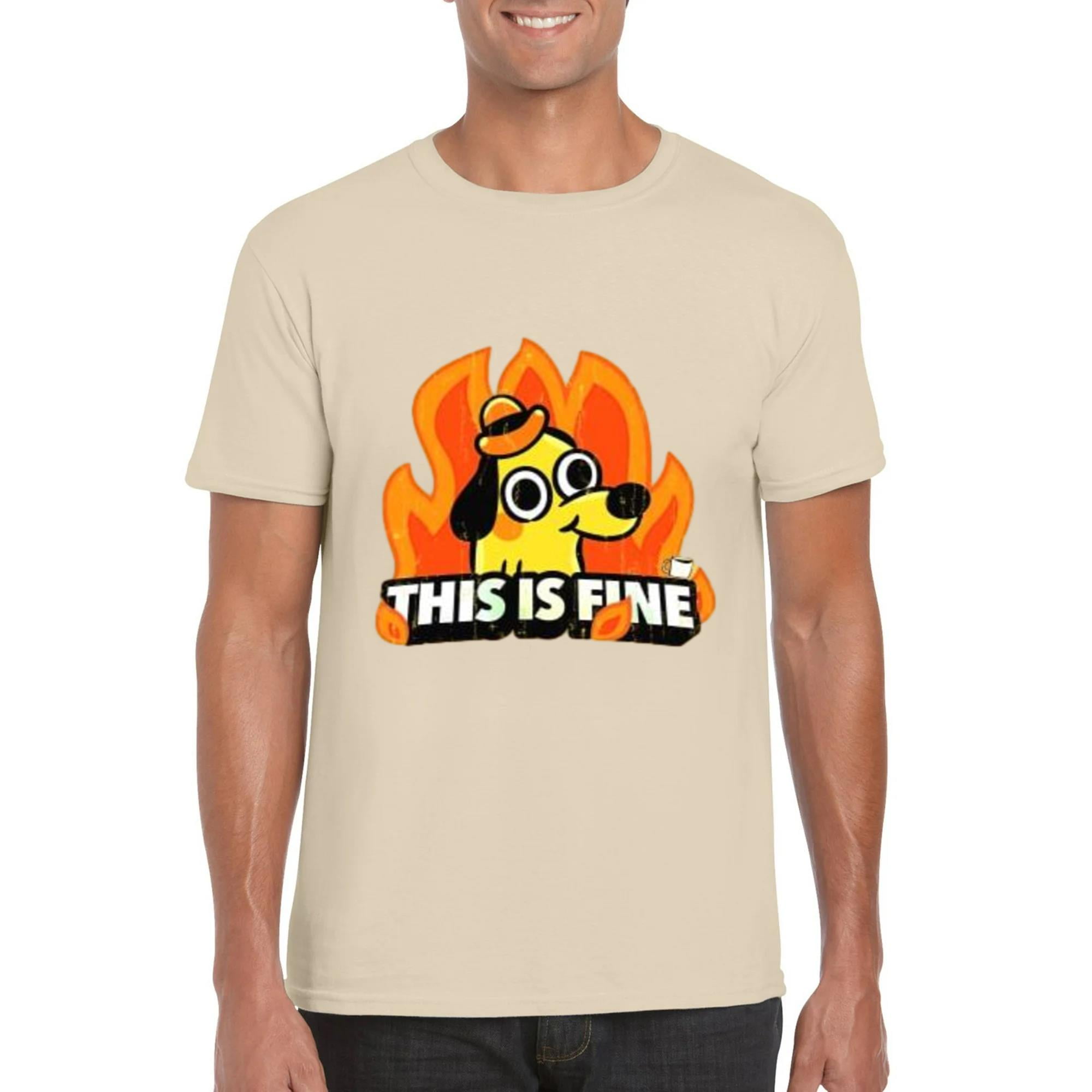 This Is Fine Meme Parody Fire Dog Viral Cartoon Humor Graphic T-Shirt ...