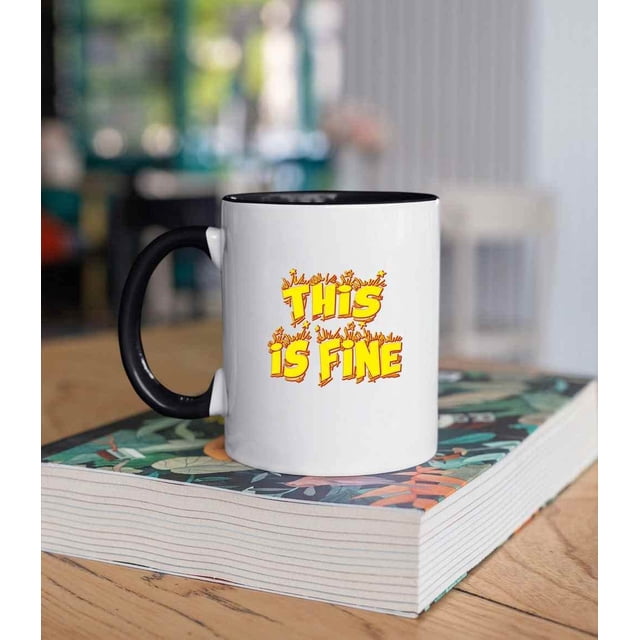 This Is Fine Text Edition This Is Fine Mug This Is Fine Coffee Mug ...