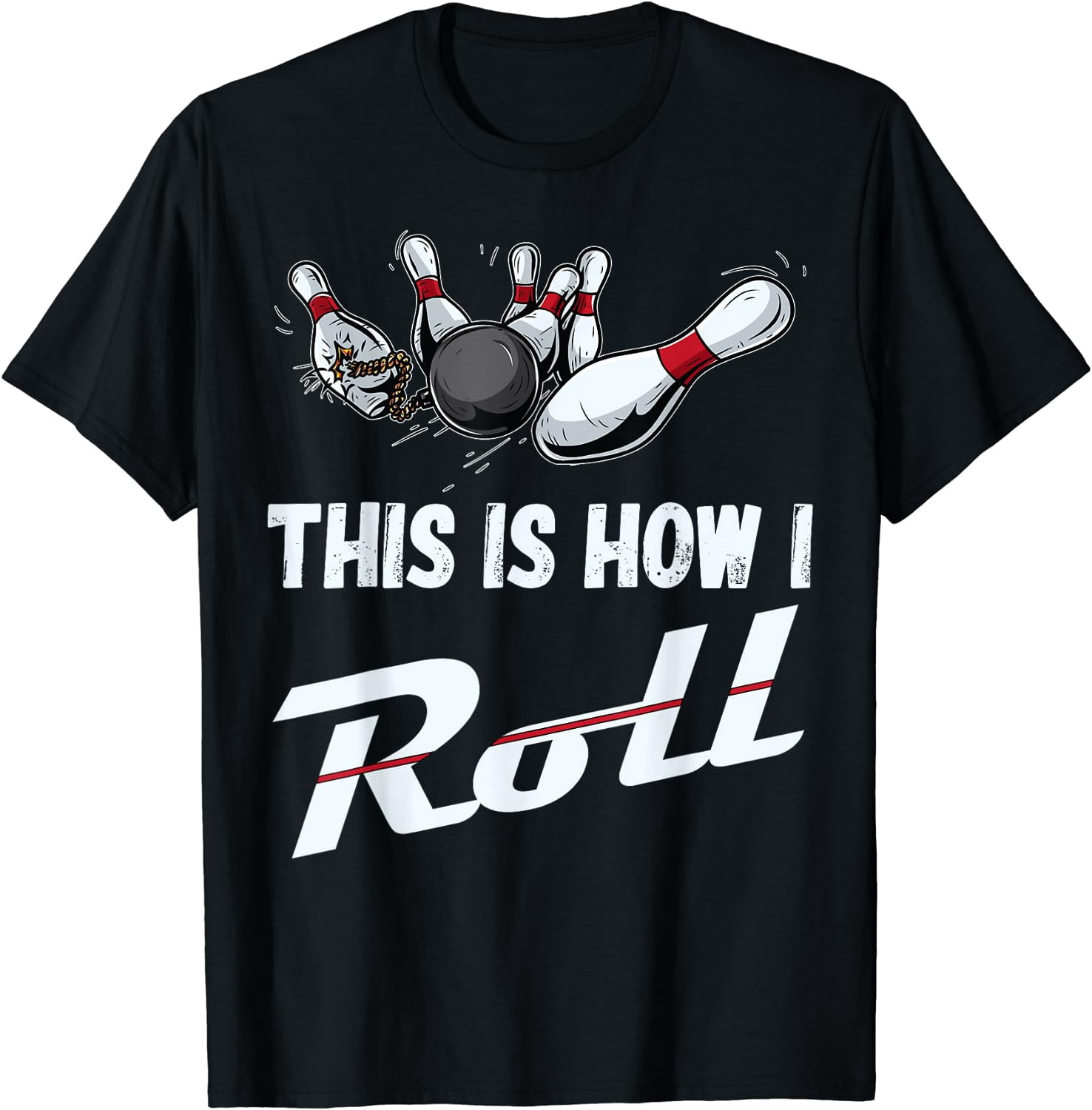 This Is How I Roll Funny Bowling Team Shirts Men Women - Walmart.com
