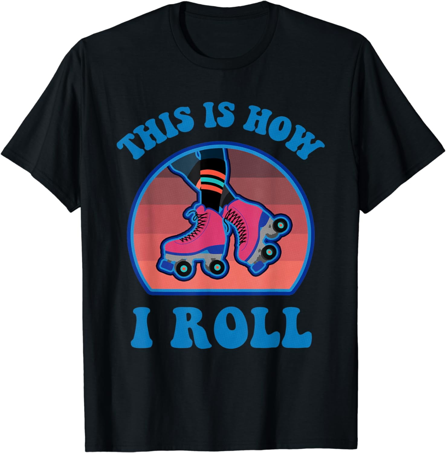 This Is How I Roll Roller Skate Funny Vintage Skating Gifts T-Shirt ...