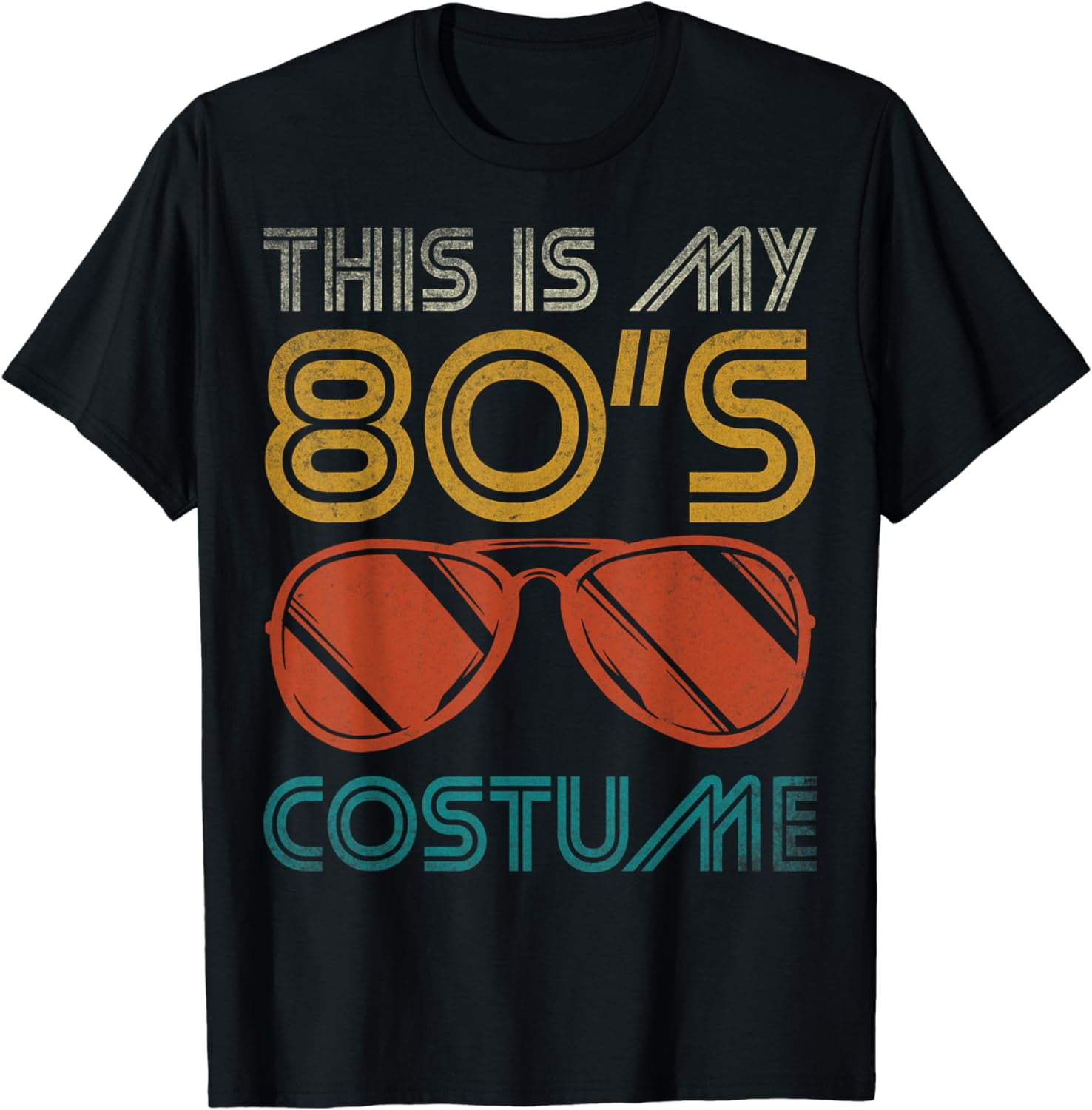 This Is My 80's Costume This Is My 80s Costume 80s Costumes T-Shirt ...
