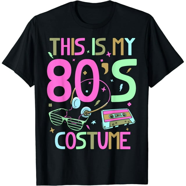 This Is My 80s Costume 1980 Generation Birth Decade Era 80's T-Shirt ...