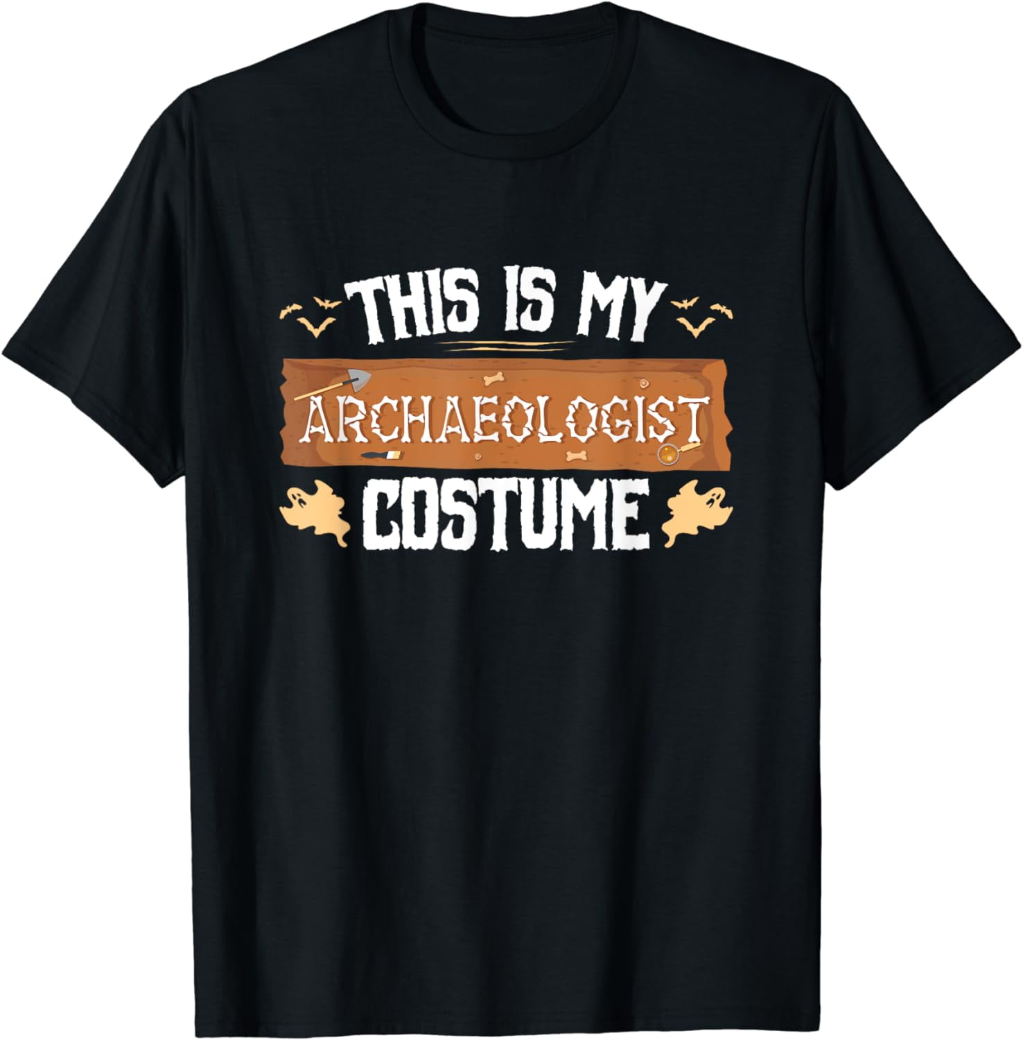 This Is My Archaeologist Costume - Archaeology T-Shirt - Walmart.com