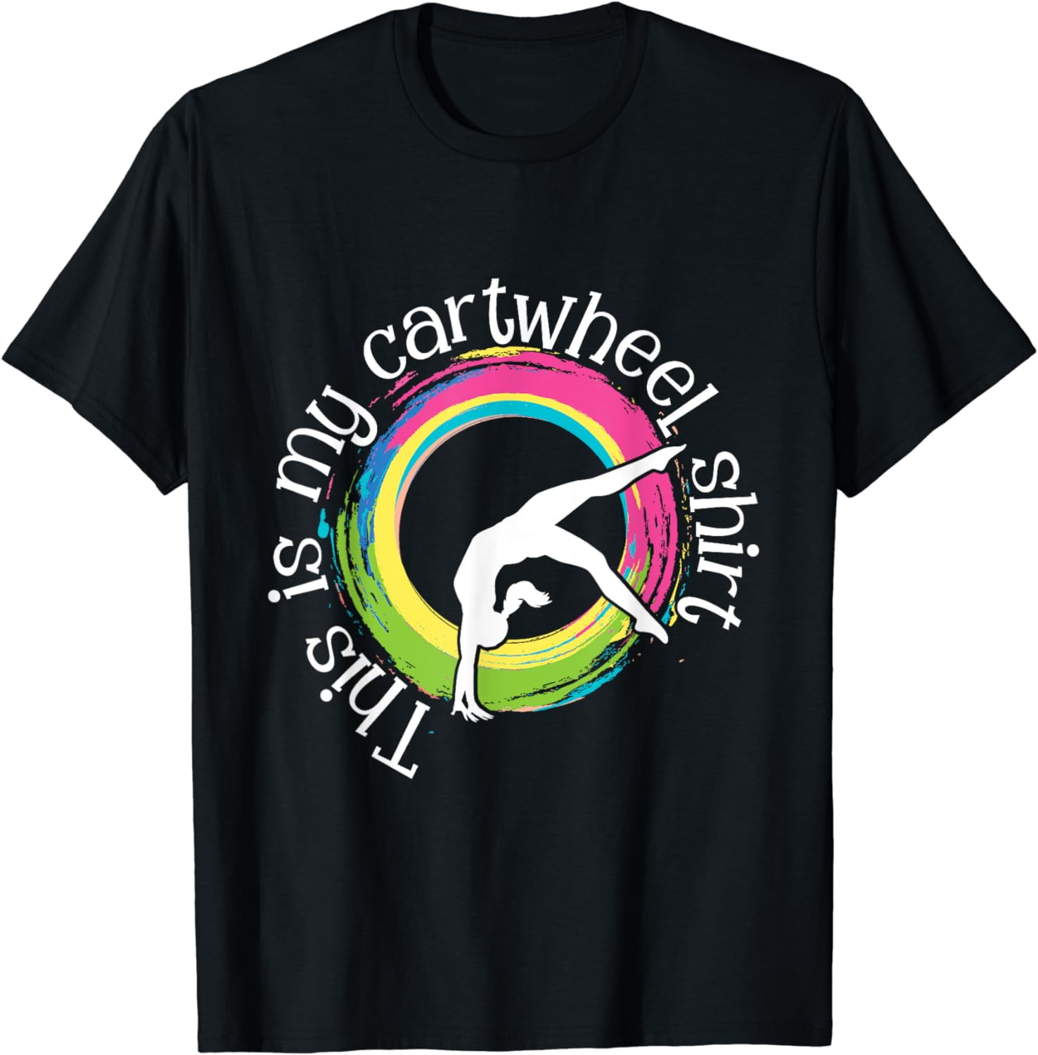 This Is My Cartwheel Shirt - Gymnast Acrobatics Gymnastics T-Shirt ...