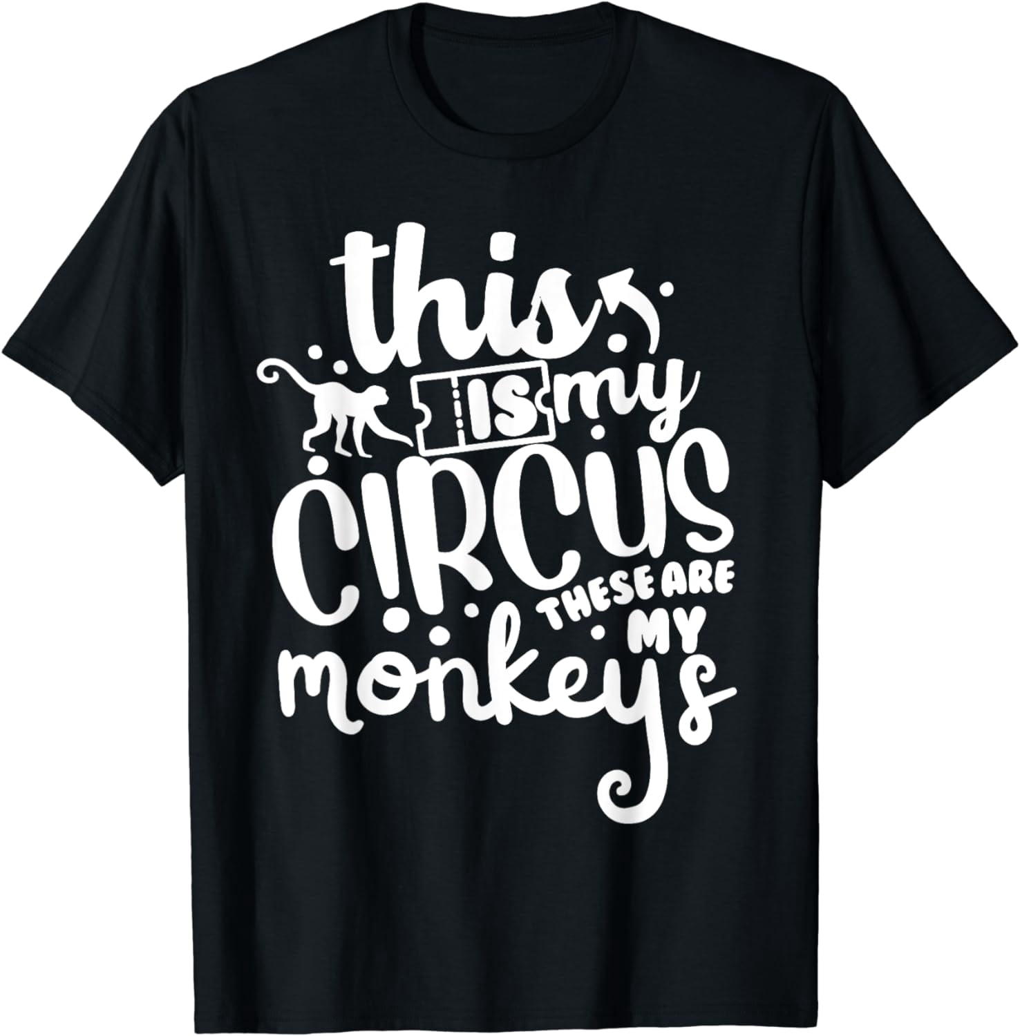 This Is My Circus These Are My Monkeys Funny Mom Life Women T-Shirt ...