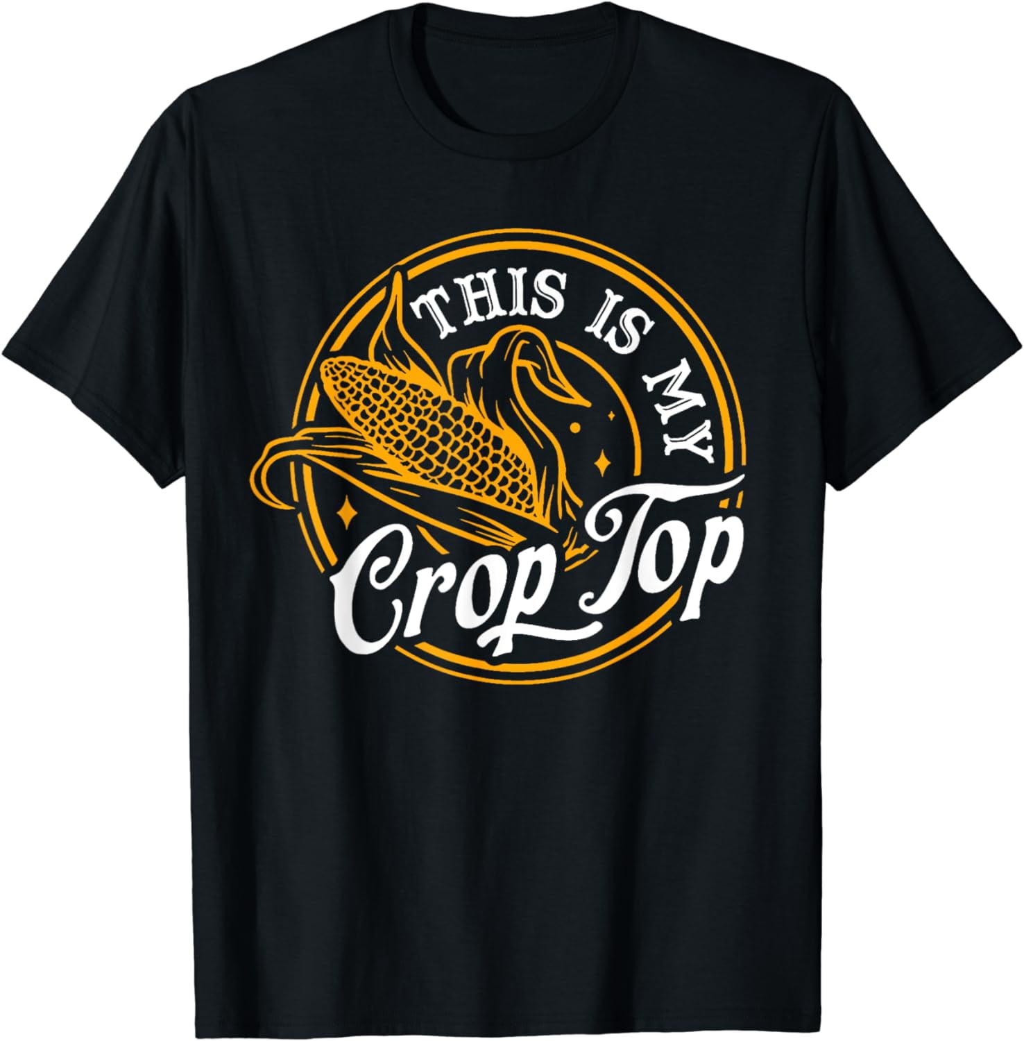 This Is My Crop Top Corn Lover Funny Farmer Farming T-Shirt - Walmart.com