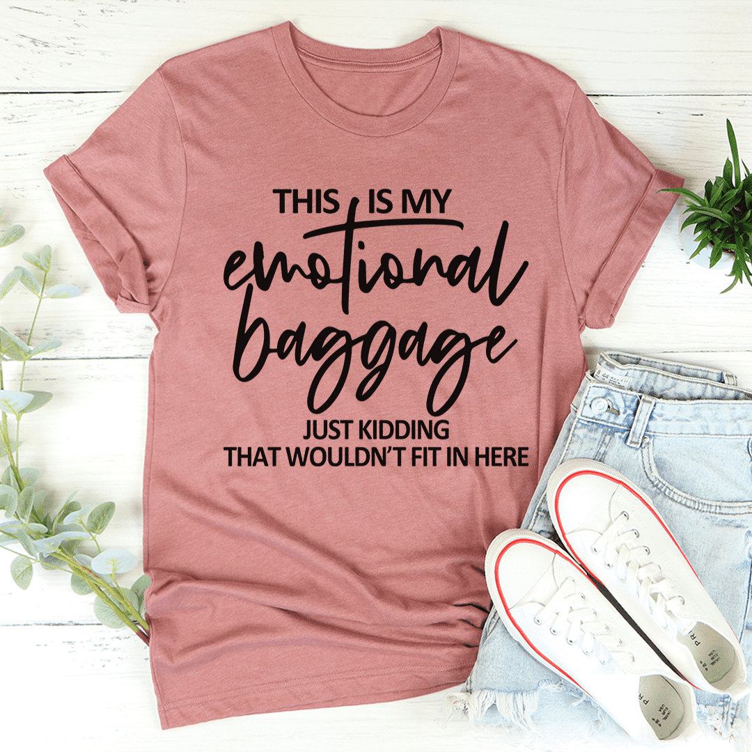 This Is My Emotional Baggage Tee Athletic Heather S Peachy Sunday T ...